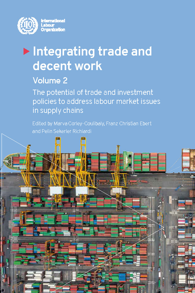 Integrating trade and decent work Volume 2: The potential of trade and ...