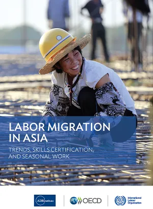 Labor migration in Asia: Trends, skills certification, and seasonal ...