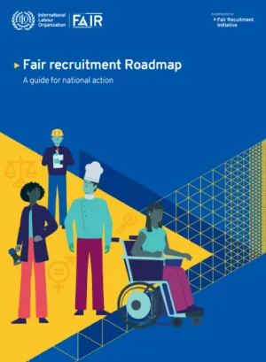 Fair recruitment Roadmap: A guide for national action | International ...
